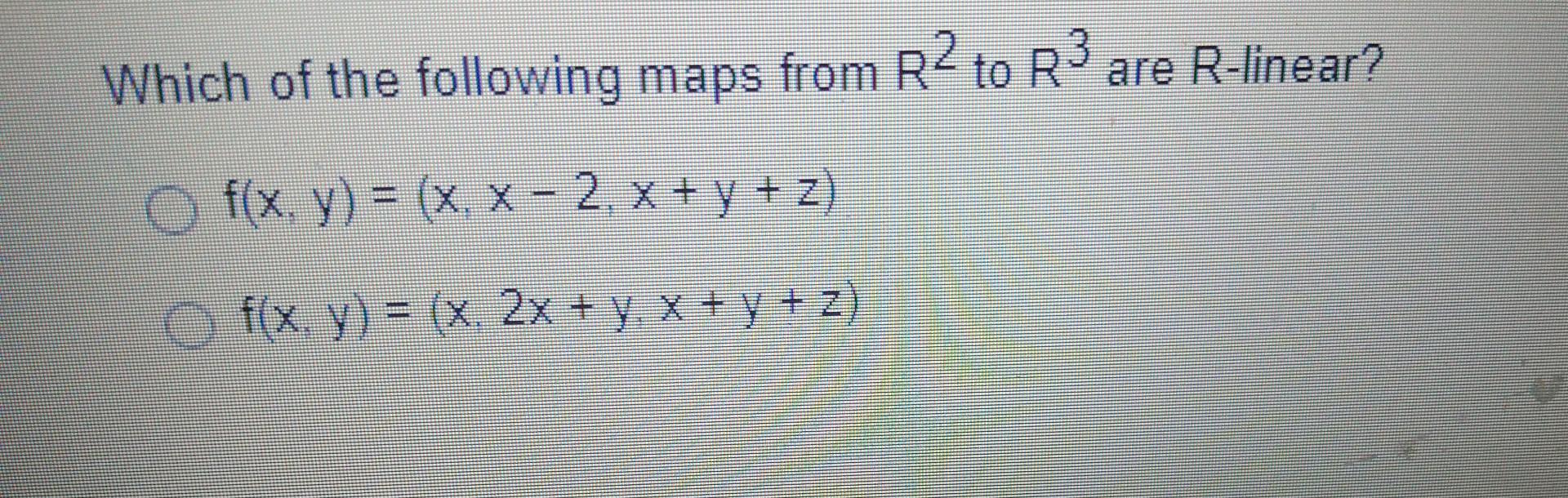 Solved Which of the following maps from R2 to R3 are | Chegg.com