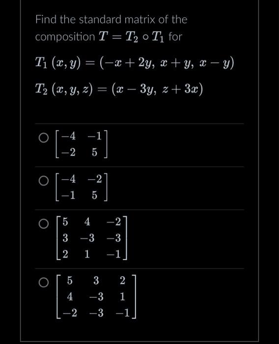Solved Find the standard matrix for the linear | Chegg.com