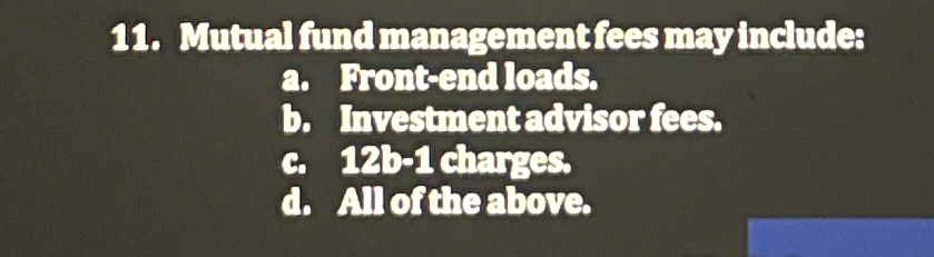 Solved Mutual fund management fees may include:a. ﻿Pront-end | Chegg.com