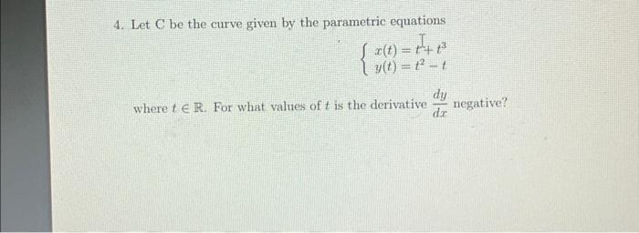 Solved 4. Let C be the curve given by the parametric | Chegg.com