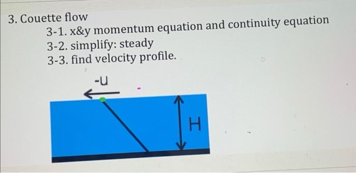 Solved 3. Couette flow 3-1. x&y momentum equation and | Chegg.com