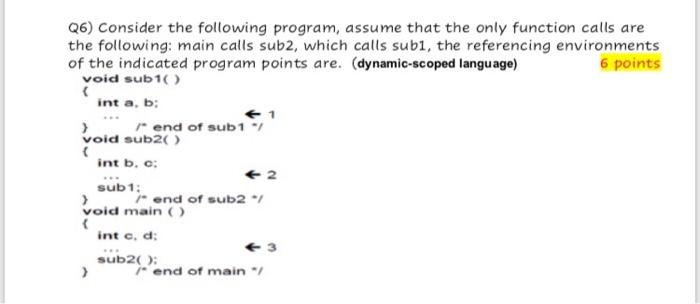 Solved Q6) Consider the following program, assume that the | Chegg.com