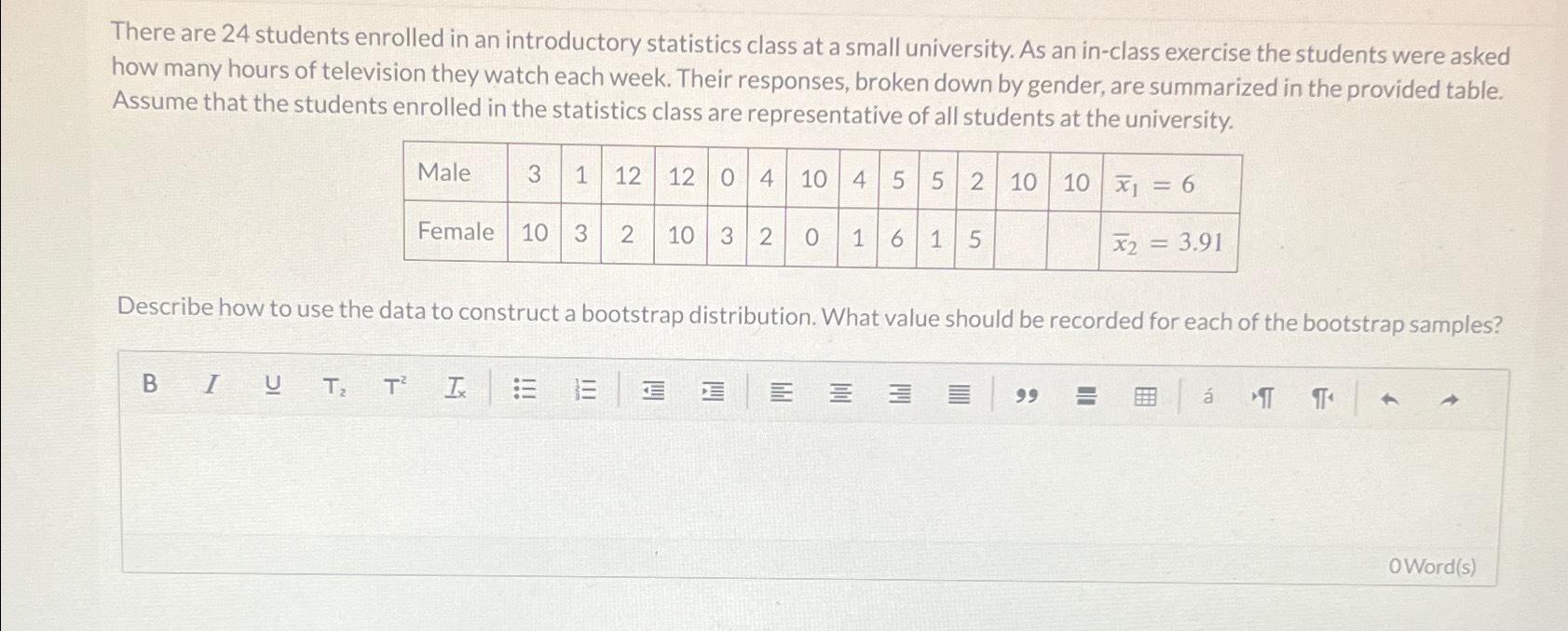 Solved There are 24 ﻿students enrolled in an introductory | Chegg.com