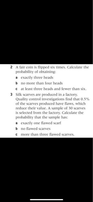 Solved 2 A fair coin is flipped six times. Calculate the | Chegg.com