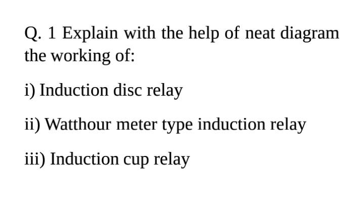 Solved Q. 1 Explain with the help of neat diagram the | Chegg.com