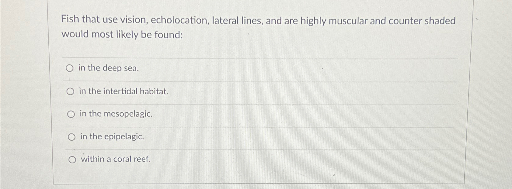 Solved Fish that use vision, echolocation, lateral lines, | Chegg.com