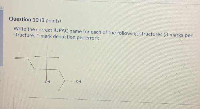 Solved Question 8 (3 points) Write the correct IUPAC name | Chegg.com
