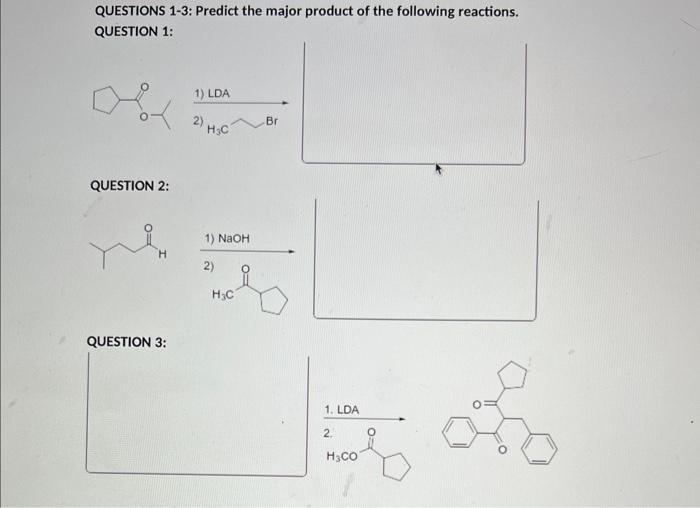 Solved QUESTIONS 1-3: Predict the major product of the | Chegg.com