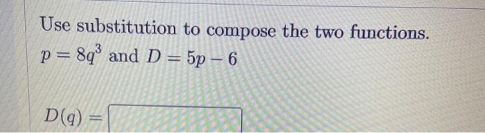 Solved Use Substitution To Compose The Two Functions 0019