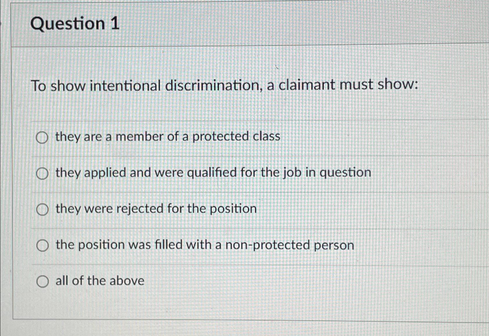 Solved Question 1To show intentional discrimination, a | Chegg.com