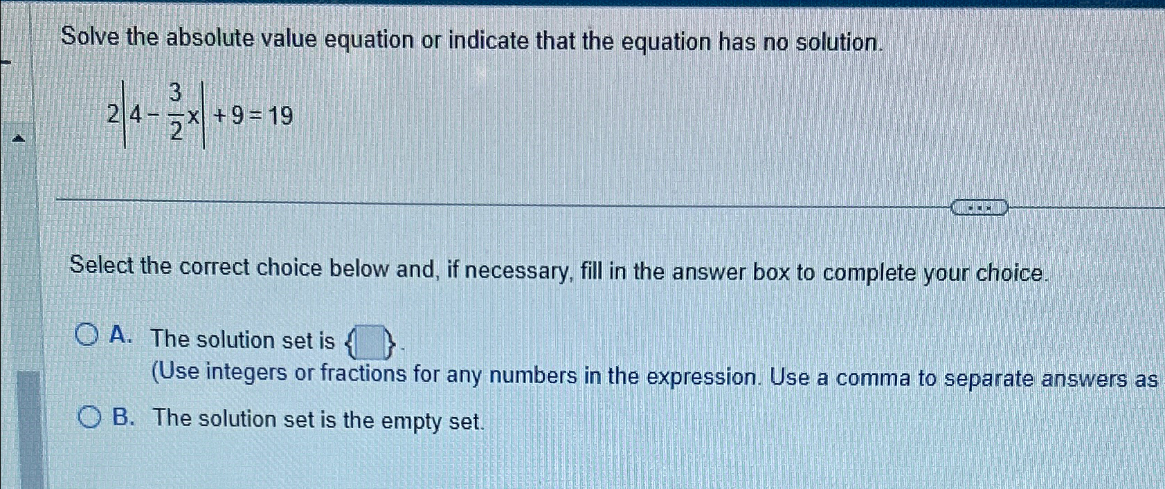 Solved Solve the absolute value equation or indicate that | Chegg.com