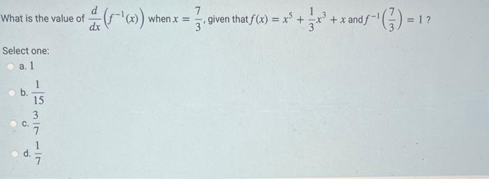 Solved What is the value of dxd(f−1(x)) when x=37, given | Chegg.com
