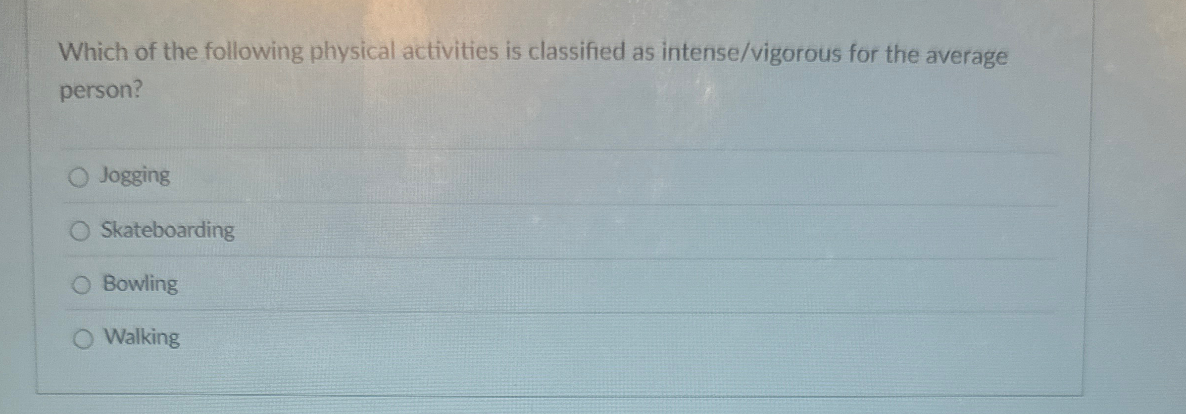 Solved Which of the following physical activities is | Chegg.com