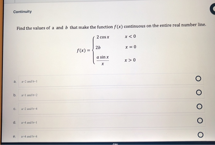 Solved Continuity Find the values of a and b that make the | Chegg.com