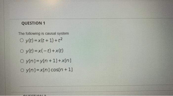 Solved The following is causal system | Chegg.com