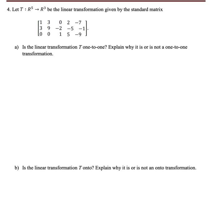 Solved 4. Let T:R5→R3 be the linear transformation given by | Chegg.com