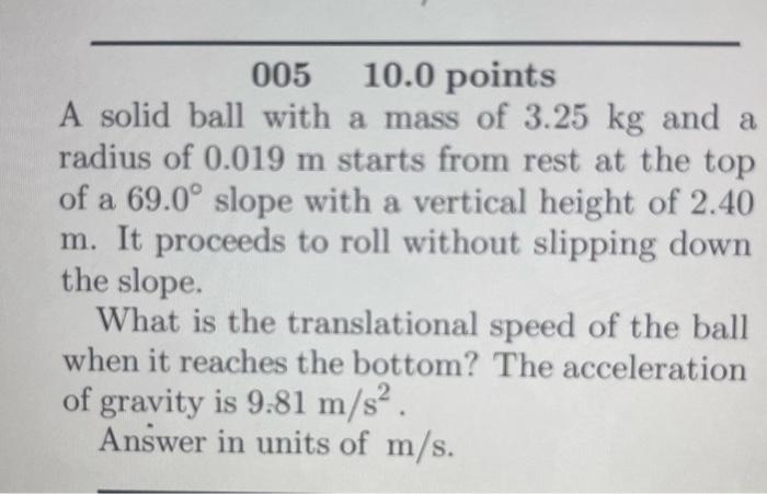 Solved 00510.0 points A solid ball with a mass of 3.25 kg | Chegg.com