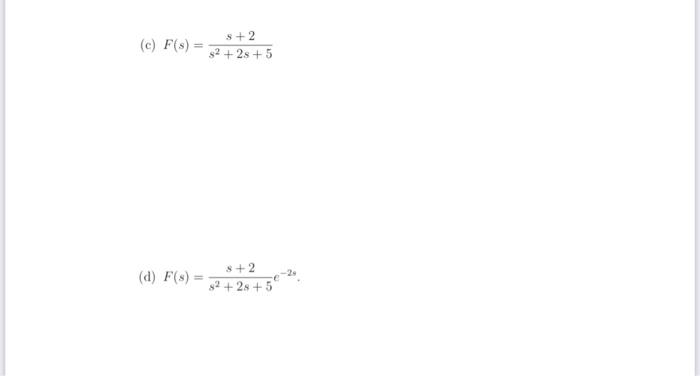Solved Q2 Find Inverse Laplace Transform of the following | Chegg.com