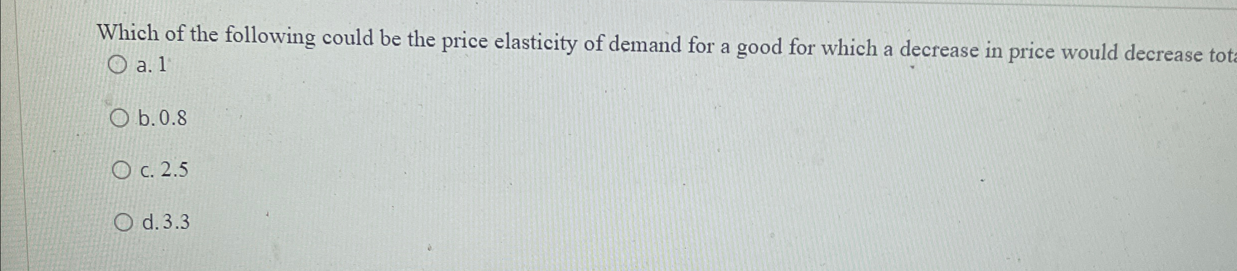 Solved Which of the following could be the price elasticity | Chegg.com