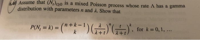 Solved 640 Assume that (N),20 is a mixed Poisson process | Chegg.com