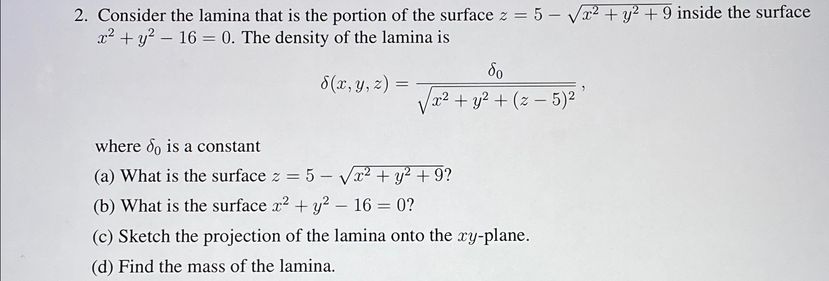 Solved Consider the lamina that is the portion of the | Chegg.com