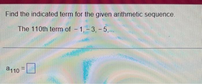 Solved Find the indicated term for the given arithmetic | Chegg.com