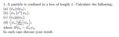 Solved A particle is confined in a box of length L. | Chegg.com