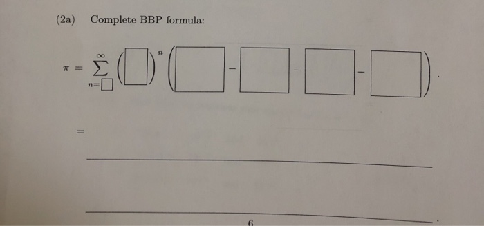 Solved (2a) Complete BBP formula: 12 7 n = | Chegg.com
