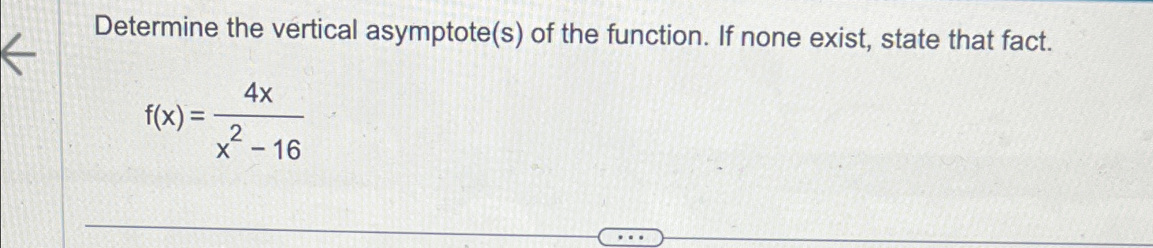 Solved Determine the vertical asymptote(s) ﻿of the function. | Chegg.com