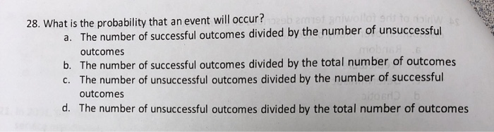 Solved 28. What is the probability that an event will occur? | Chegg.com