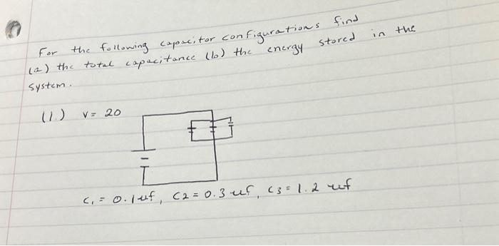 Solved For the following capacitor configurations find (a) | Chegg.com