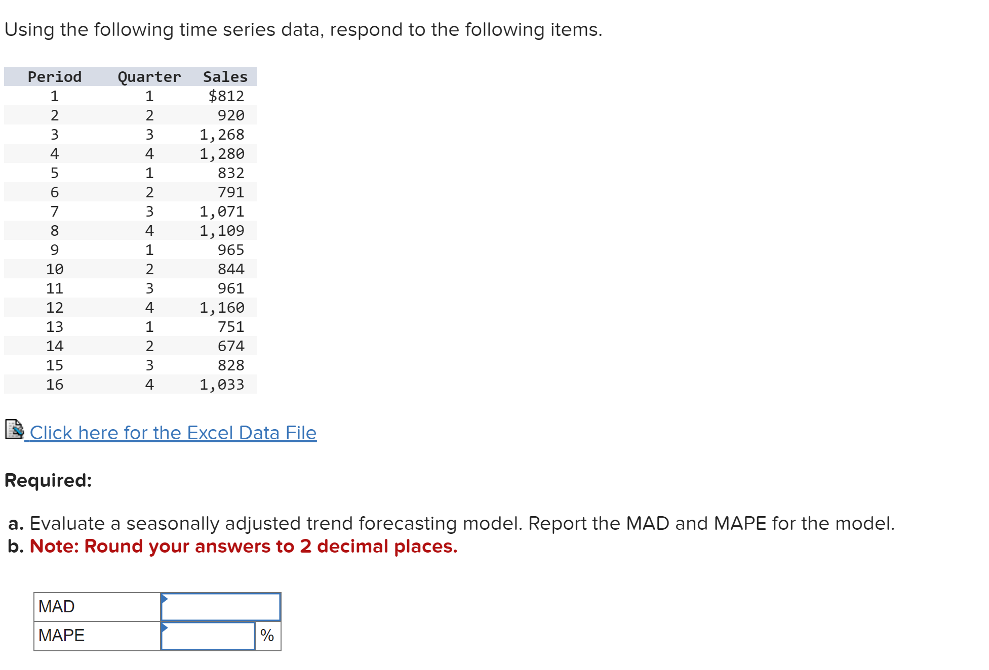 Solved Using the following time series data, respond to the | Chegg.com