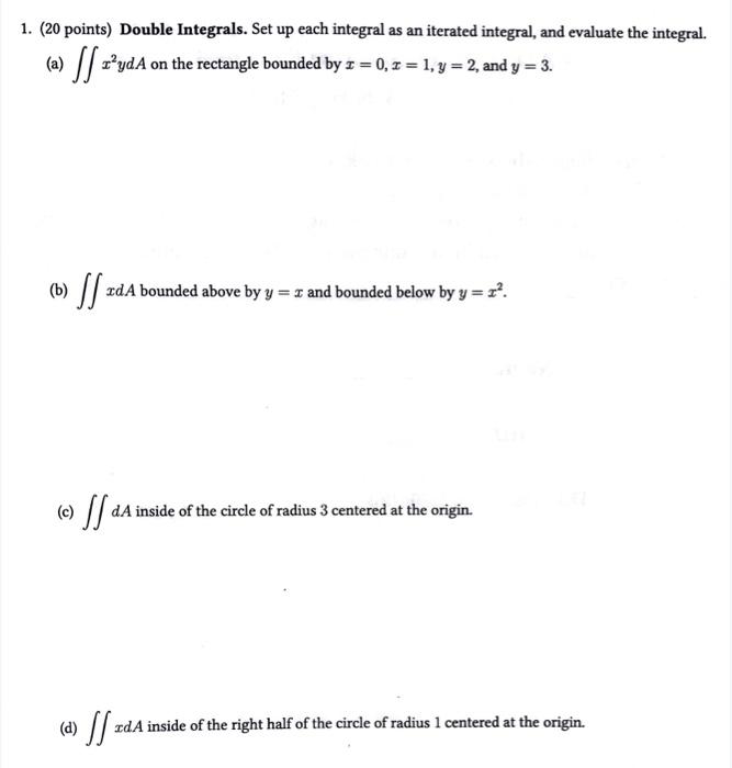 Solved 1. (20 points) Double Integrals. Set up each integral | Chegg.com