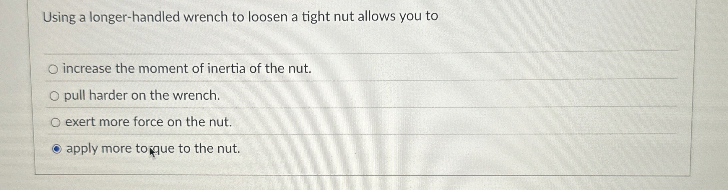 High Quality SOLUTION Using a longer-handled wrench to loosen a tight nut | Chegg.com