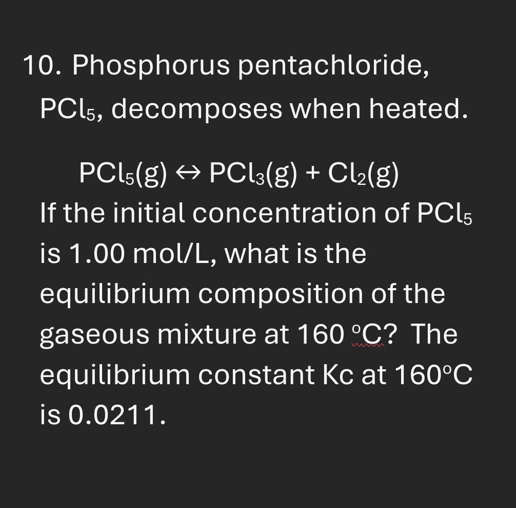 Phosphorus pentachloride, PCl5, ﻿decomposes when | Chegg.com