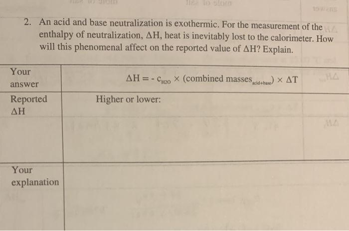 Solved 2. An acid and base neutralization is exothermic. For | Chegg.com