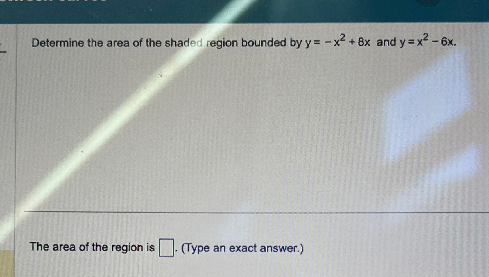 Solved Determine the area of the shaded region bounded by | Chegg.com