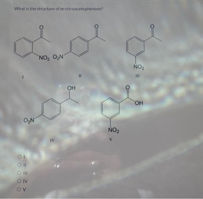 Solved What is the structure of \\( m \\)-nitroacetophenone? | Chegg.com