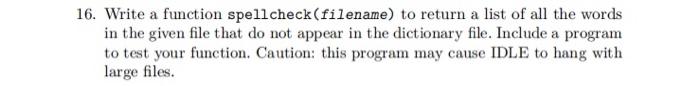Solved 16. Write a function spellcheck(filename) to return a | Chegg.com