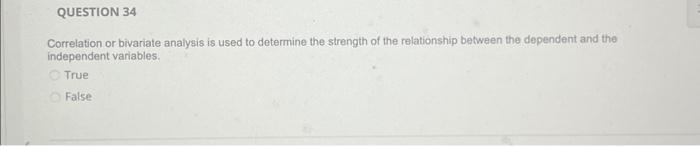 Solved Correlation or bivariate analysis is used to | Chegg.com