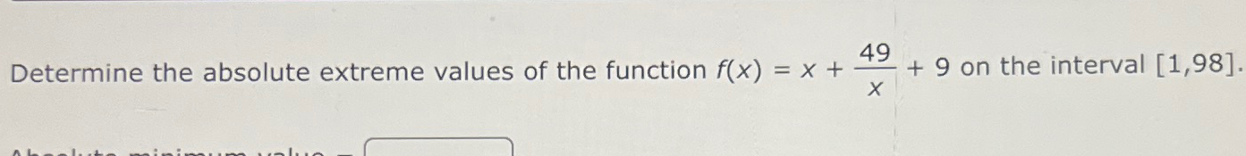 Solved Determine the absolute extreme values of the function | Chegg.com