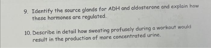 Solved 9. Identify the source glands for ADH and aldosterone | Chegg.com