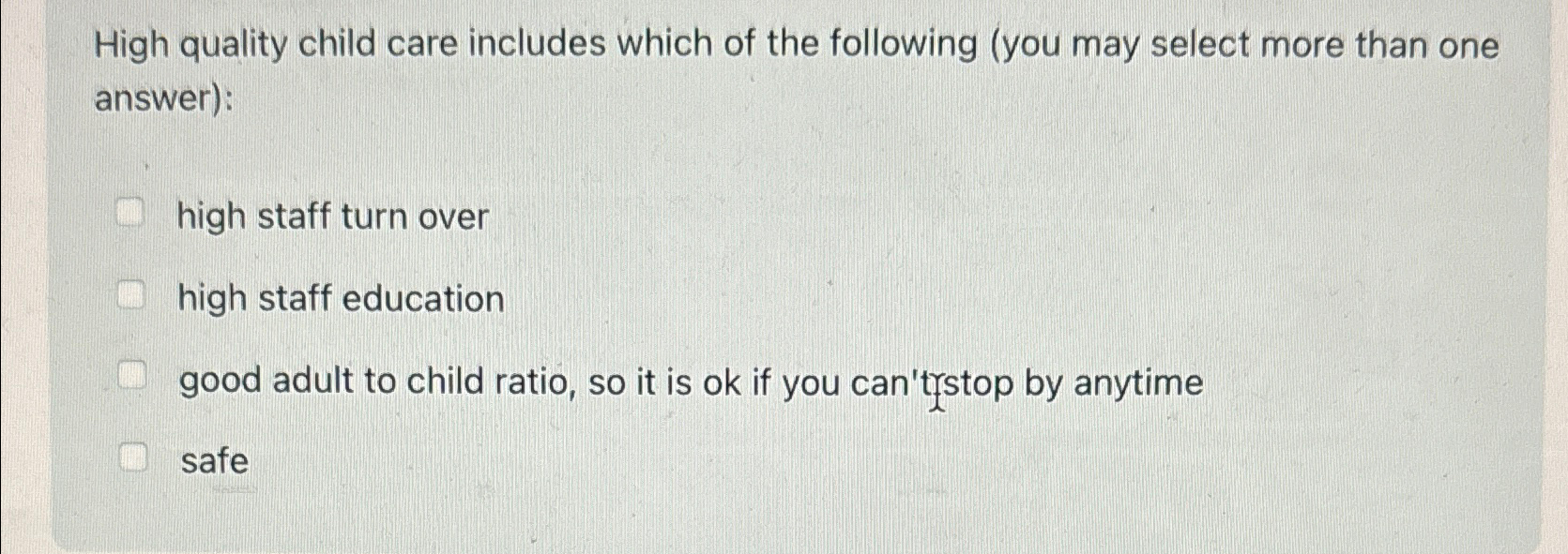 Solved High quality child care includes which of the | Chegg.com