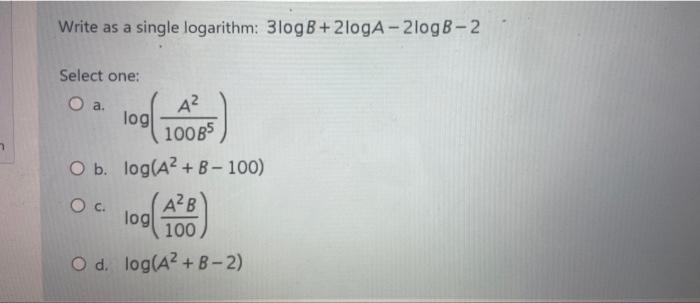 Solved Write as a single logarithm: 3logB+2logA−2logB−2 | Chegg.com