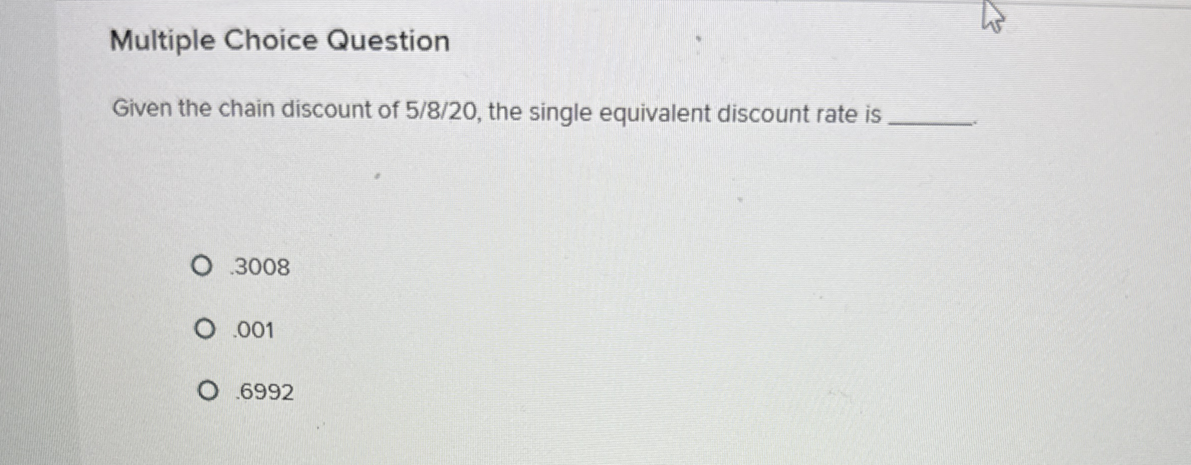 Solved Multiple Choice QuestionGiven the chain discount of | Chegg.com