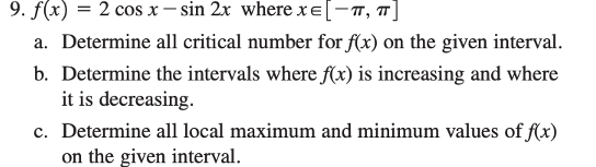 Solved f(x)=2cosx-sin2x ﻿where x in[-π,π]. ﻿ Determine all | Chegg.com