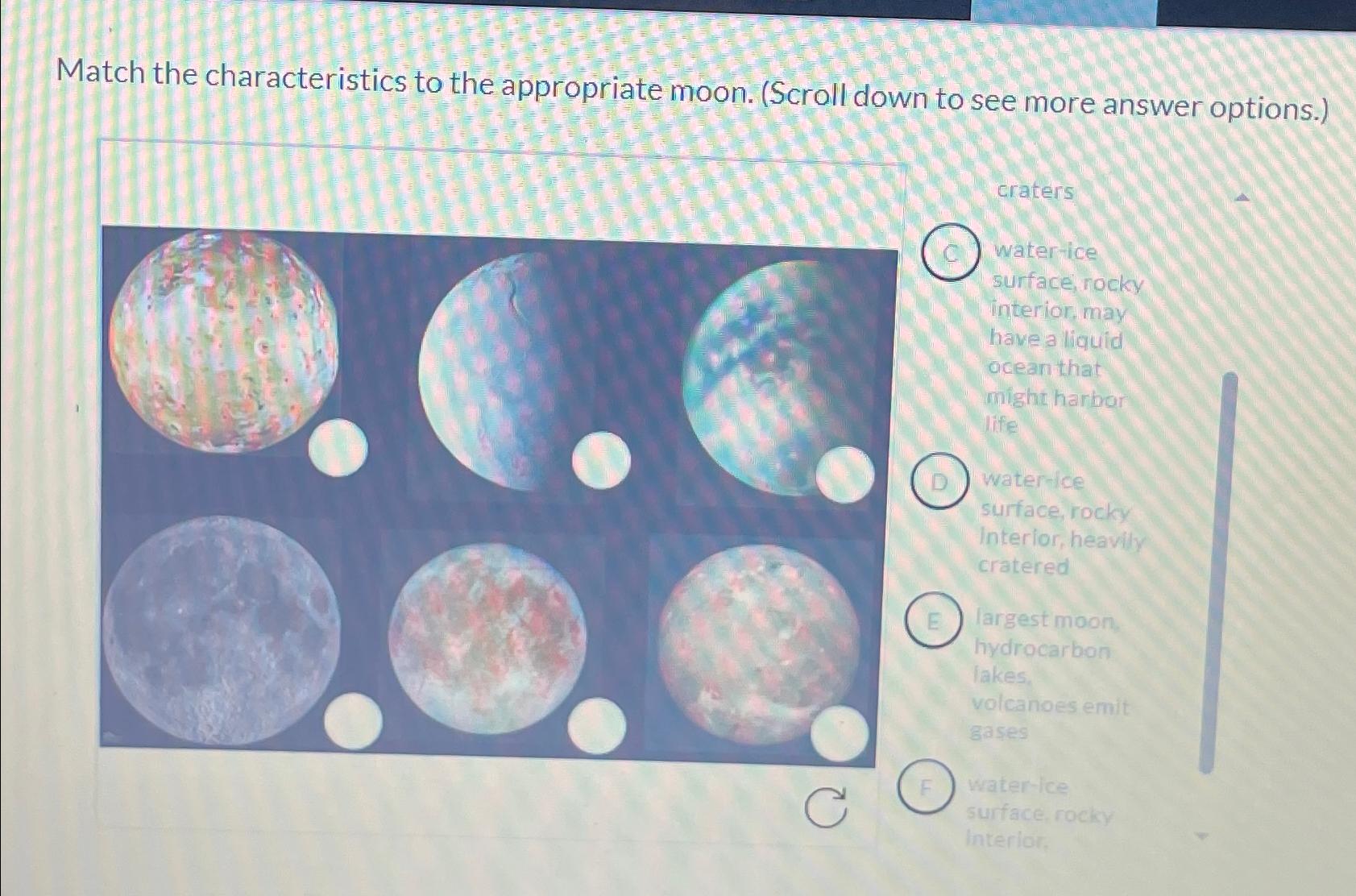 Solved Match the characteristics to the appropriate moon. | Chegg.com