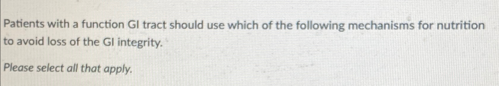 Solved Patients with a function Gl tract should use which of | Chegg.com
