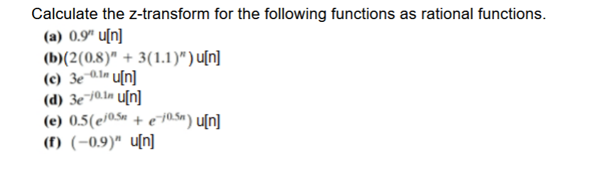 Solved Calculate the z-transform for the following functions | Chegg.com
