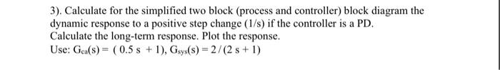 Solved 3 Calculate For The Simplified Two Block Process